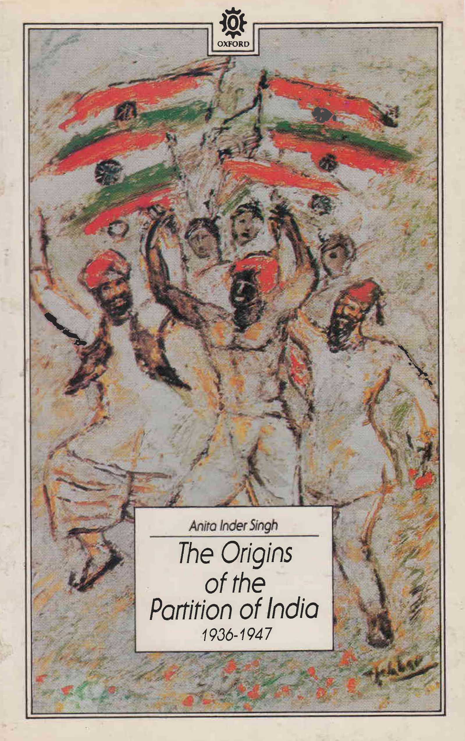 The Origins of the Partition of India 1936-1947 – Anita Inder Singh